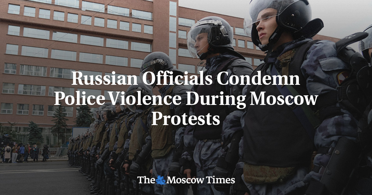 Russian Officials Condemn Police Violence During Moscow Protests - The ...