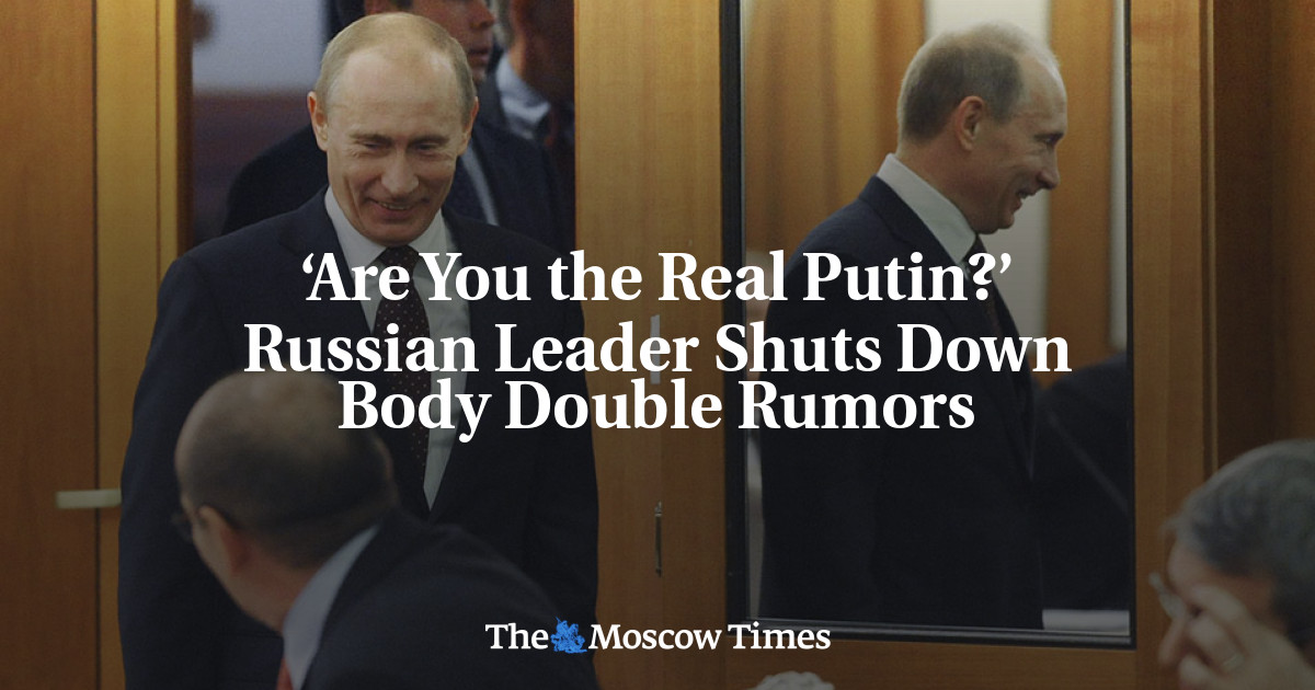 ‘Are You the Real Putin?’ Russian Leader Shuts Down Body Double Rumors ...
