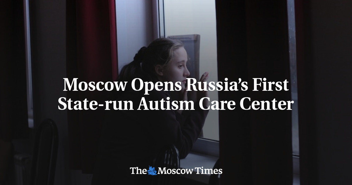 Moscow Opens Russia’s First State-run Autism Care Center