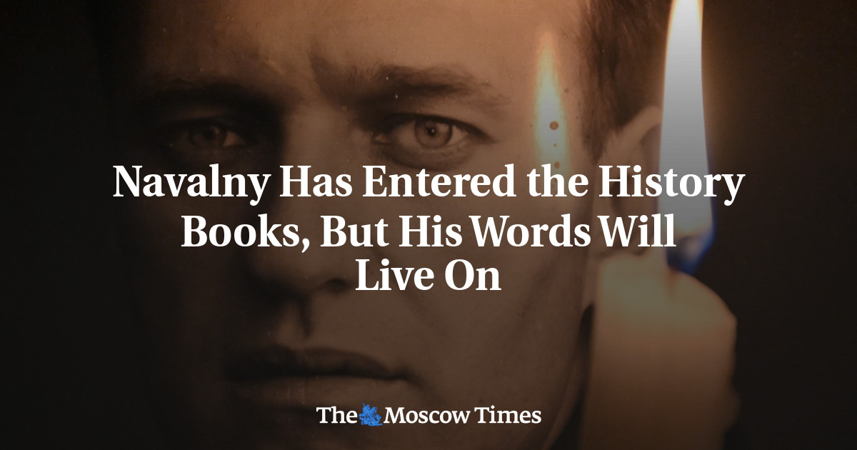 Navalny Has Entered the History Books, But His Words Will Live On - The ...