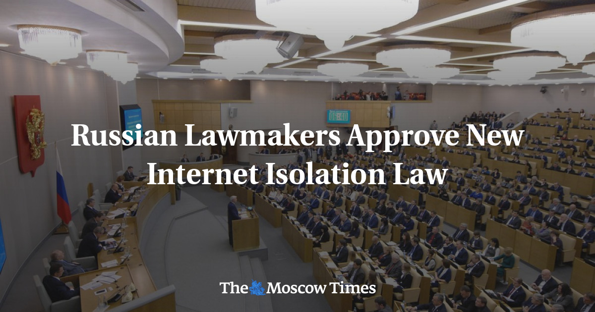 Russian Lawmakers Approve New Internet Isolation Law - The Moscow Times Russian Lawmakers Approve New Internet Isolation Law - The Moscow Times