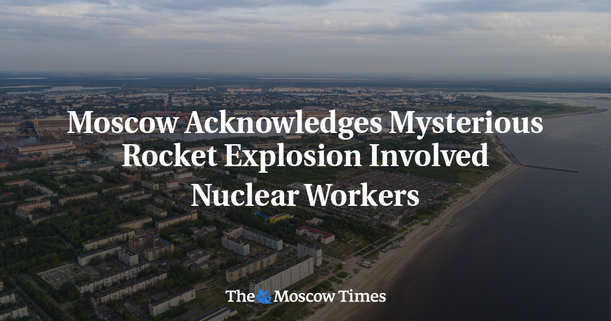 Moscow Acknowledges Mysterious Rocket Explosion Involved Nuclear ...
