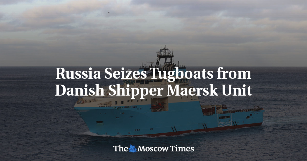 Russia Seizes Tugboats from Danish Shipper Maersk Unit - The Moscow Times
