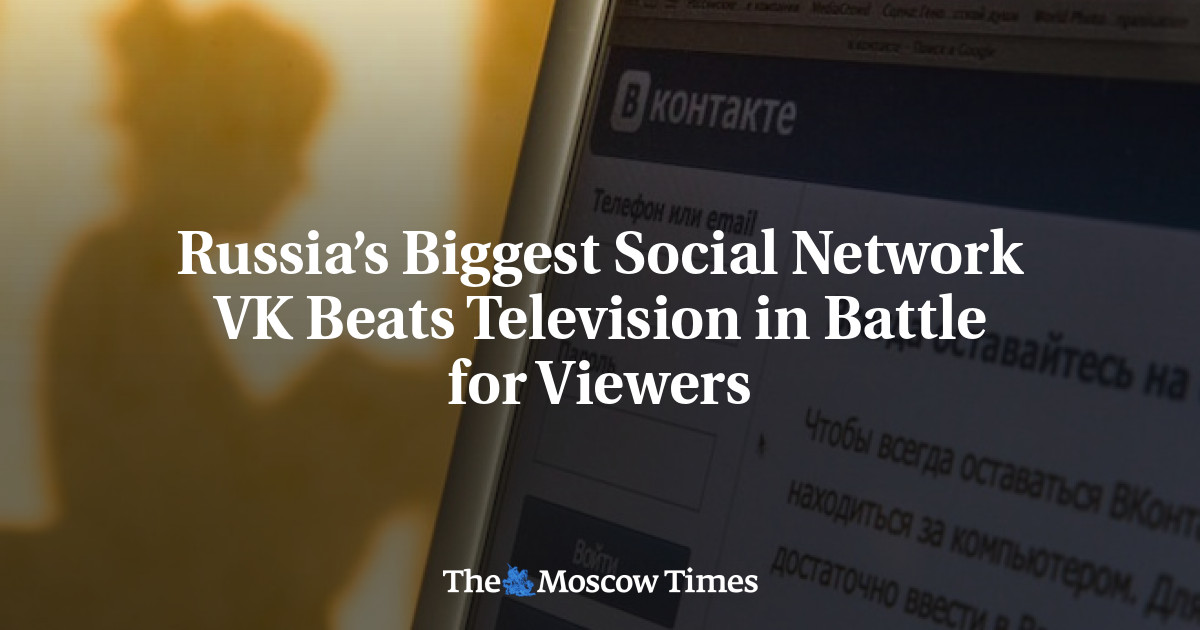 Russia’s Biggest Social Network VK Beats Television in Battle for Viewers