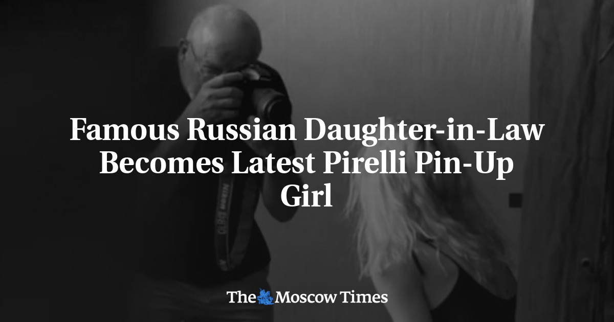 Famous Russian Daughter-in-Law Becomes Latest Pirelli Pin-Up Girl