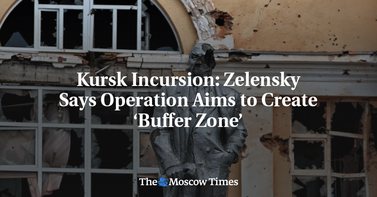 Kursk Incursion: Zelensky Says Operation Aims to Create ‘Buffer Zone ...