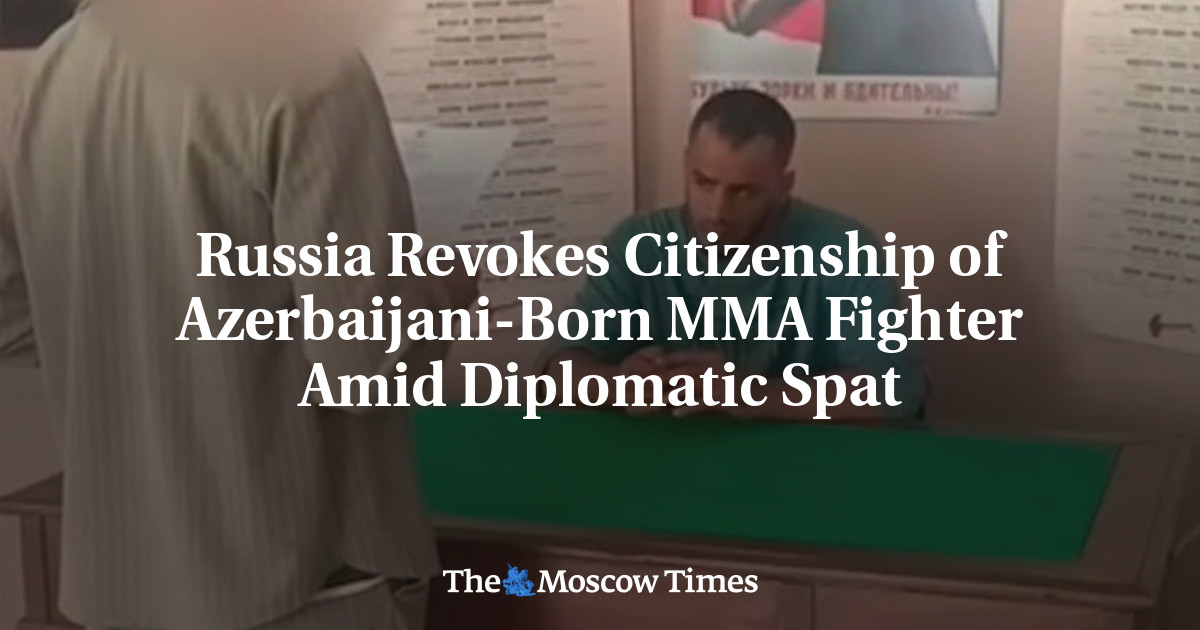 Russia Revokes Citizenship of Azerbaijani-Born MMA Fighter Amid ...