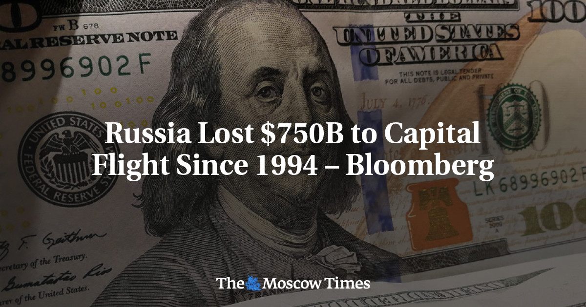 Russia Lost $750B to Capital Flight Since 1994 – Bloomberg - The Moscow ...