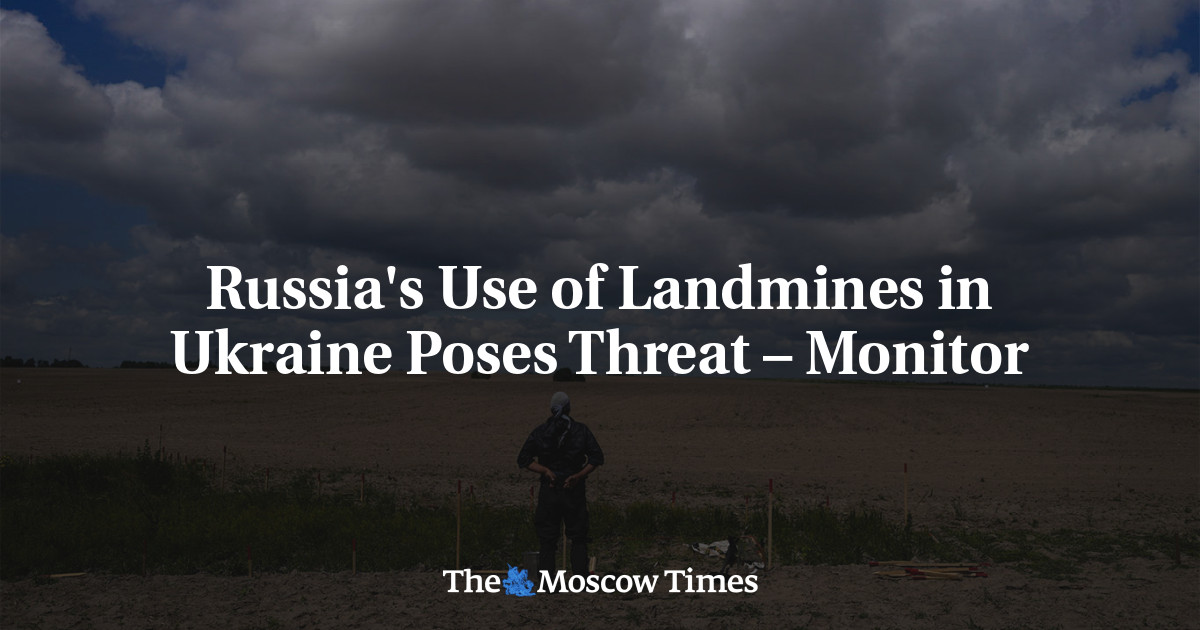 Russia's Use of Landmines in Ukraine Poses Threat – Monitor - The ...