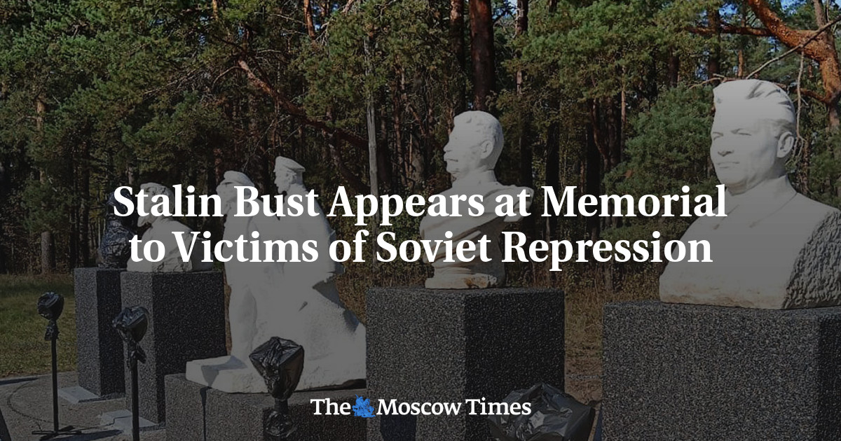 Stalin Bust Appears at Memorial to Victims of Soviet Repression - The ...