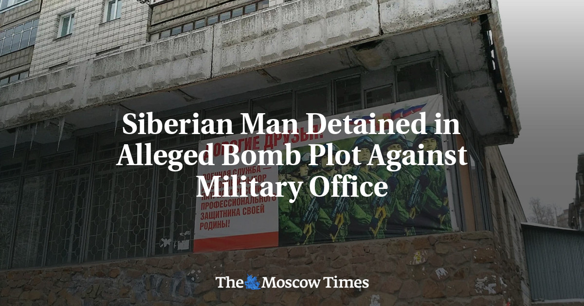Siberian Man Detained in Alleged Bomb Plot Against Military Office ...