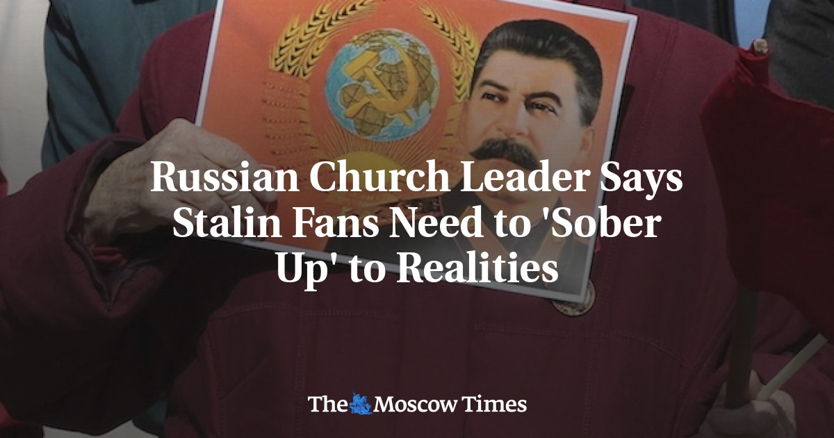 Russian Church Leader Says Stalin Fans Need to 'Sober Up' to Realities