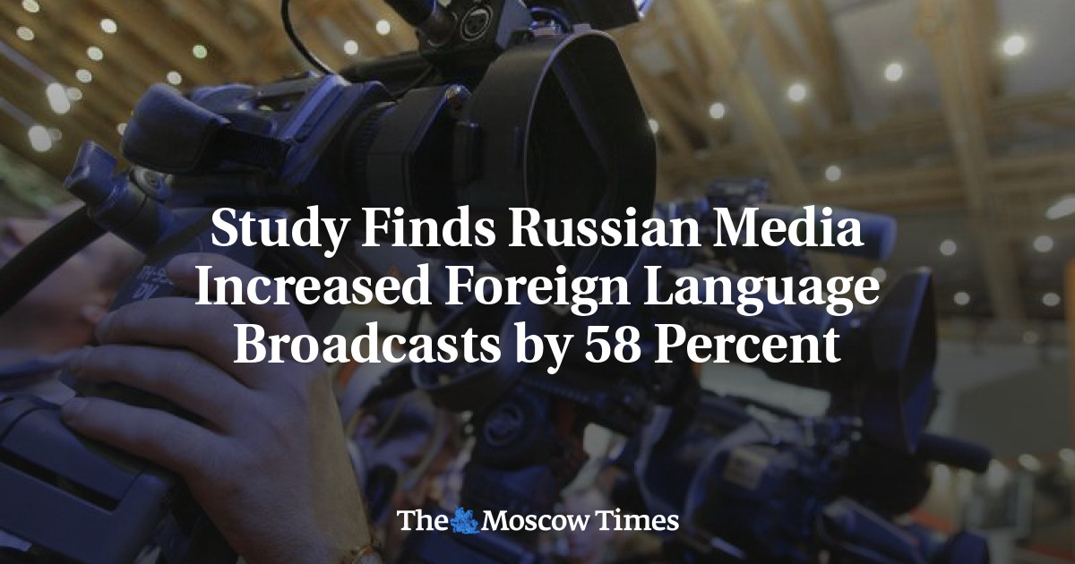 Study Finds Russian Media Increased Foreign Language Broadcasts by 58 ...