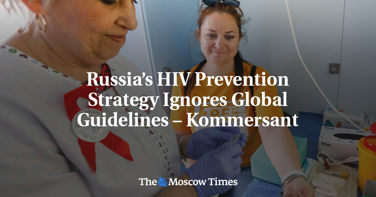 Russia’s HIV Prevention Strategy Ignores Global Guidelines – Kommersant ...