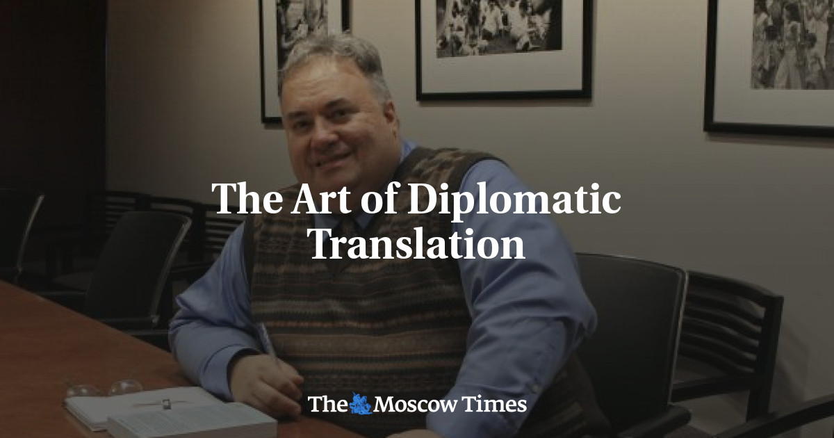 The Art of Diplomatic Translation