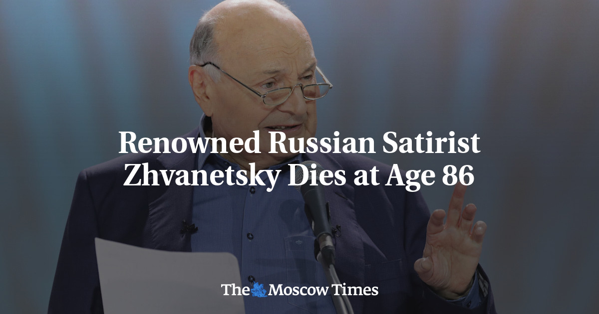 Renowned Russian Satirist Zhvanetsky Dies at Age 86 - The Moscow Times