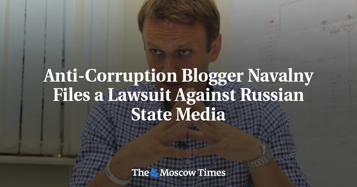 Anti Corruption Blogger Navalny Files A Lawsuit Against Russian State Media