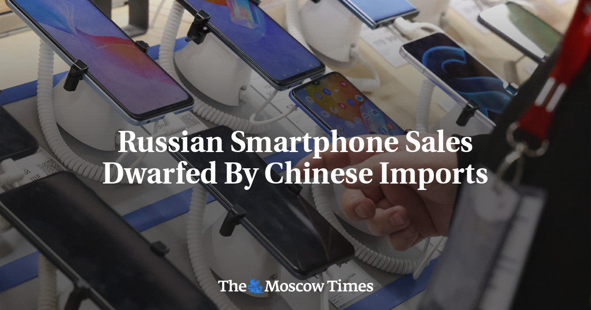 Russian Smartphone Sales Dwarfed By Chinese Imports - The Moscow Times