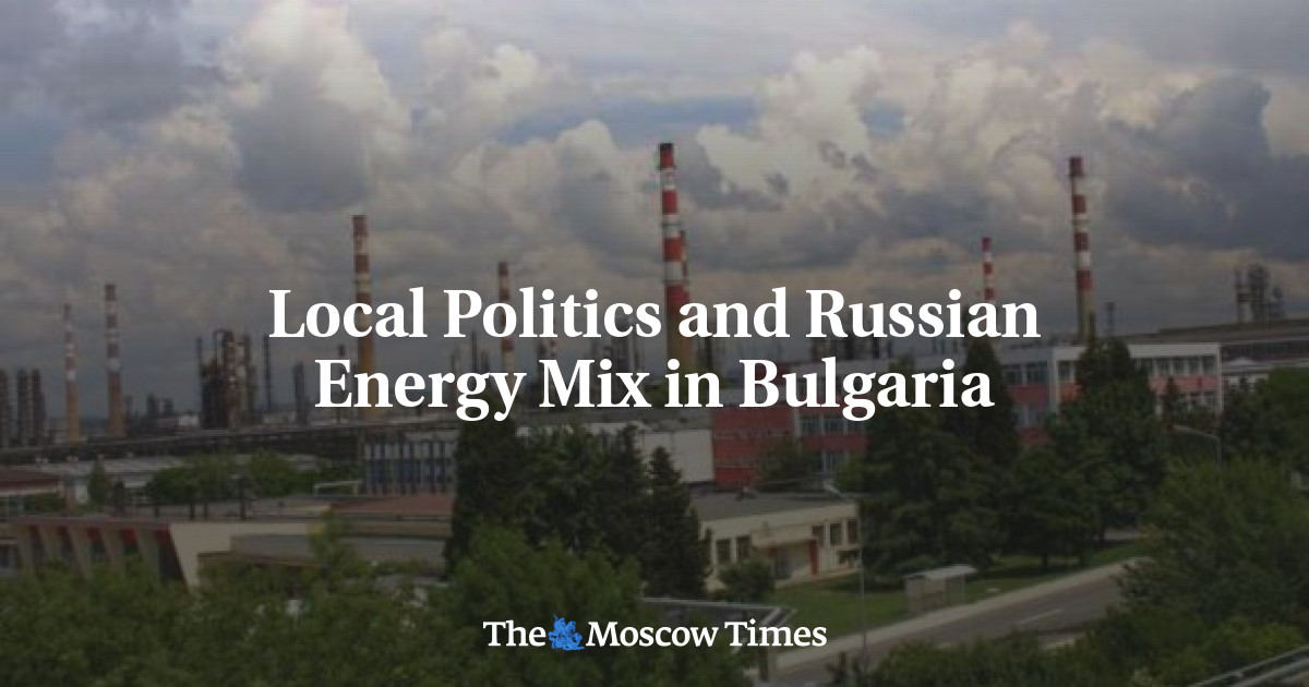 Local Politics and Russian Energy Mix in Bulgaria