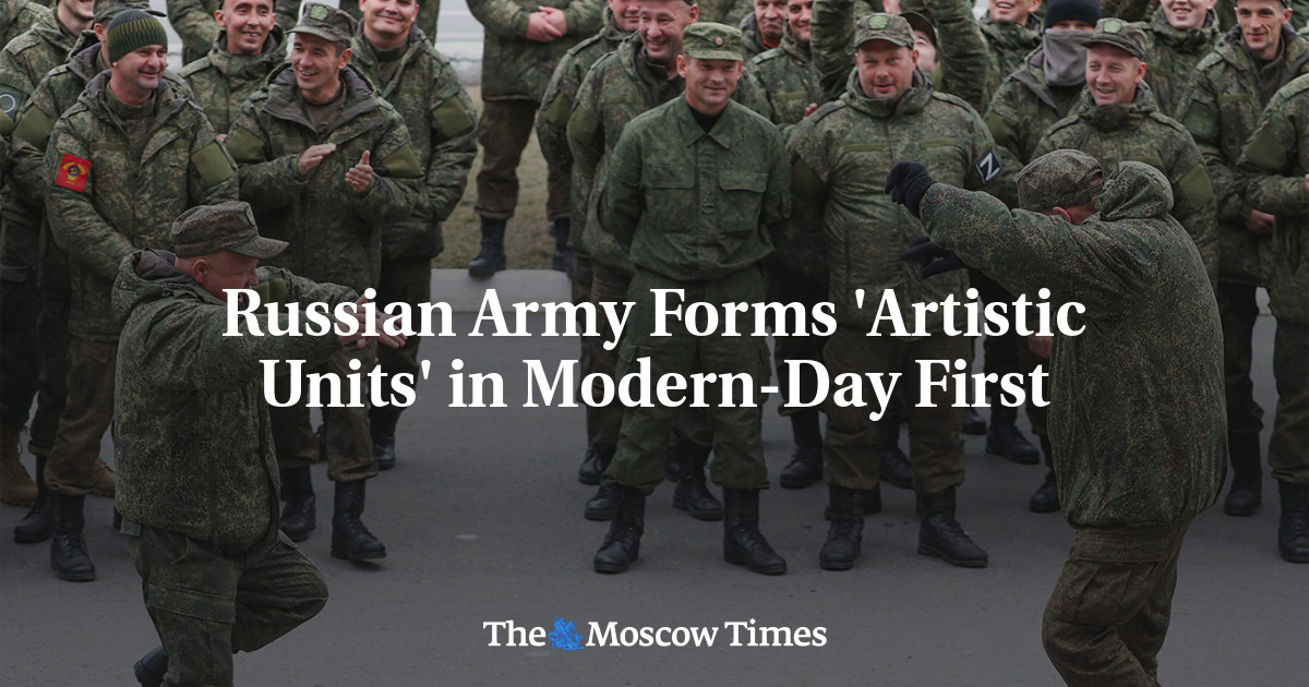 Russian Army Forms 'Artistic Units' in Modern-Day First - The Moscow Times