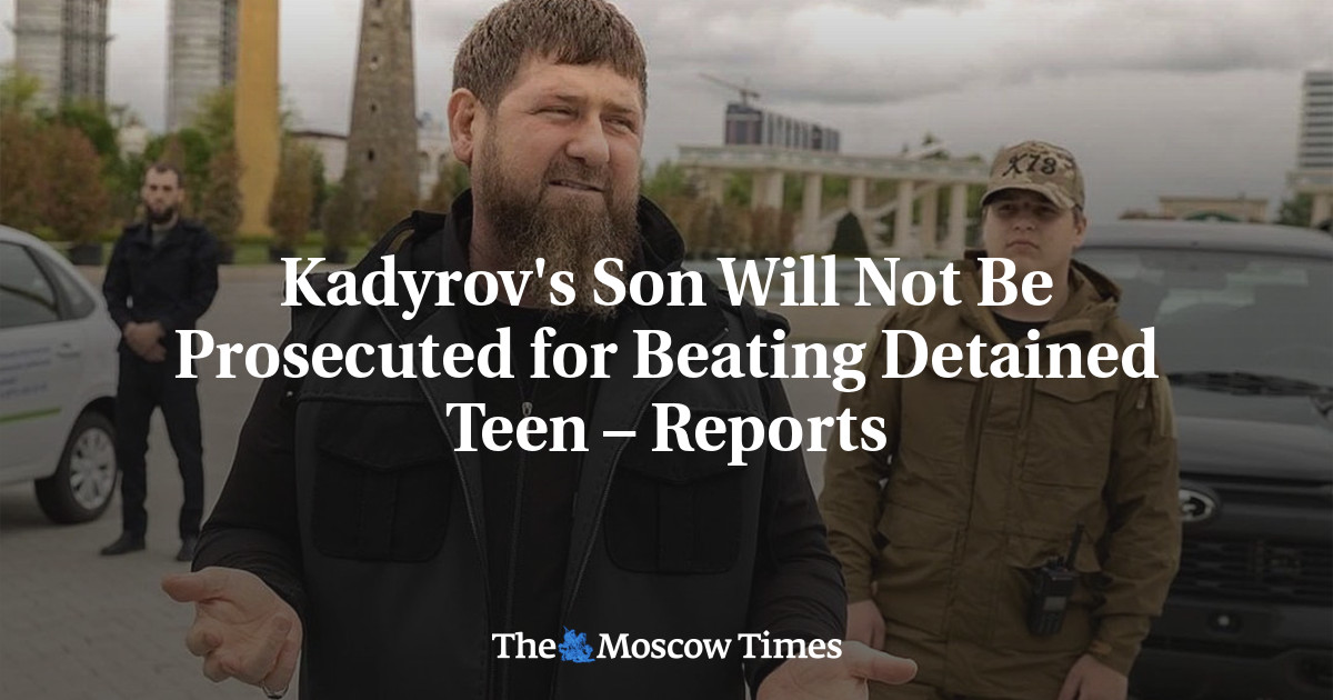 Kadyrov's Son Will Not Be Prosecuted for Beating Detained Teen ...