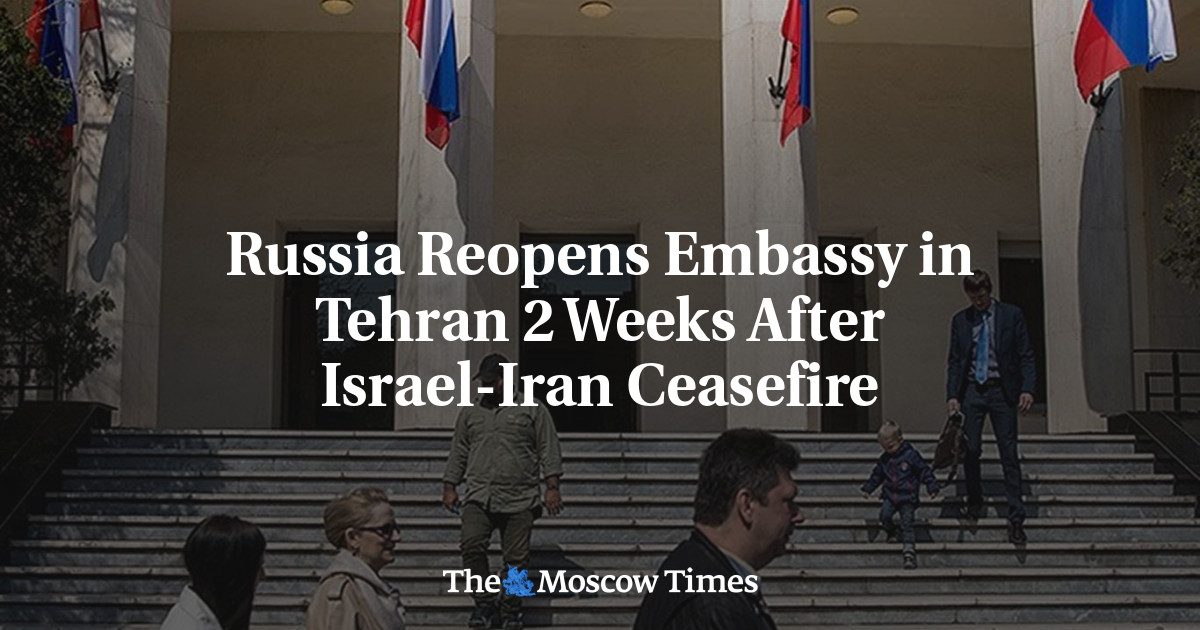 Russia Reopens Embassy in Tehran 2 Weeks After Israel-Iran Ceasefire ...