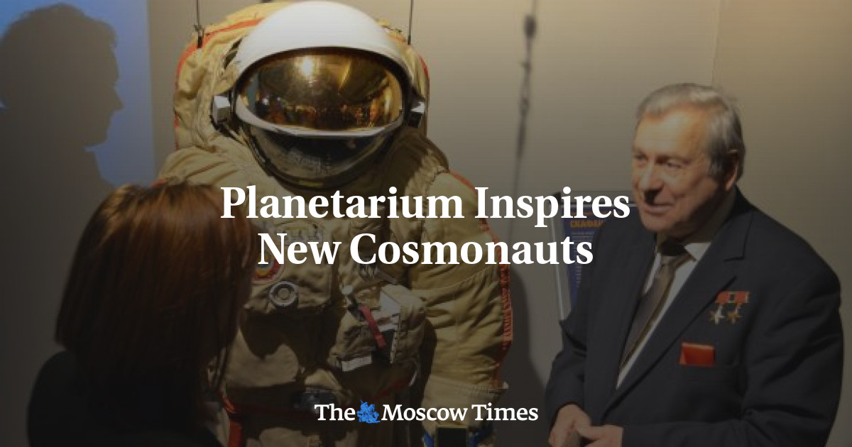 Planetarium Inspires New Cosmonauts