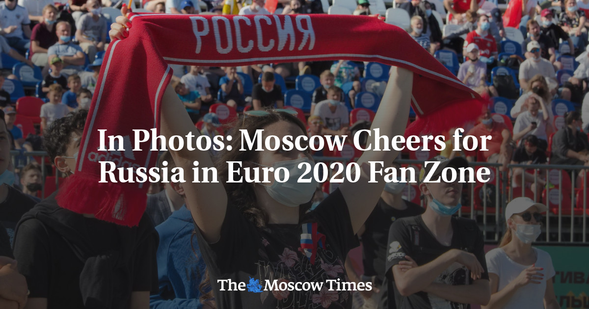 In Photos: Moscow Cheers for Russia in Euro 2020 Fan Zone - The Moscow ...