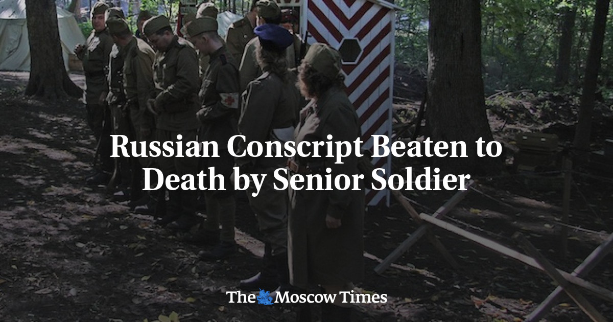 Russian Conscript Beaten to Death by Senior Soldier