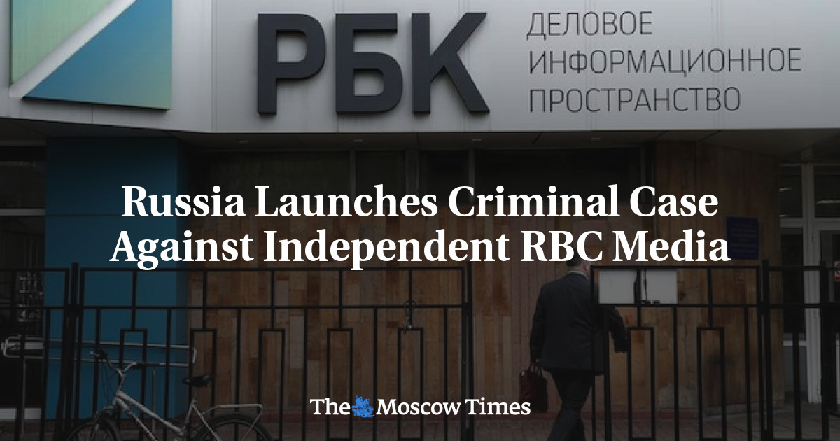 Russia Launches Criminal Case Against Independent RBC Media