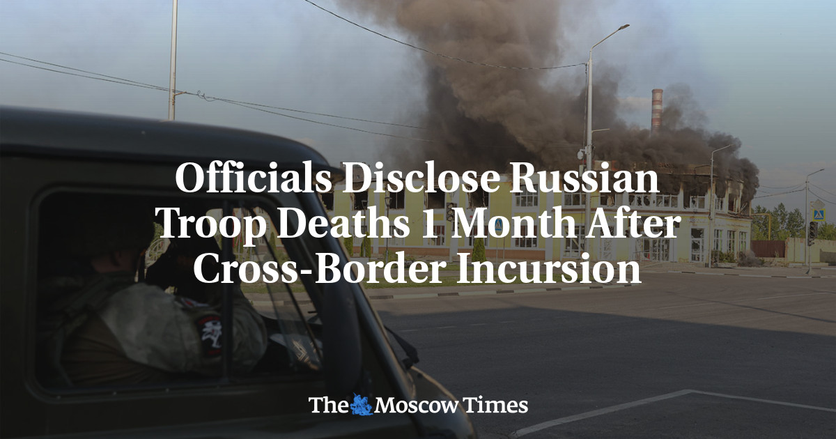 Officials Disclose Russian Troop Deaths 1 Month After Cross-Border ...