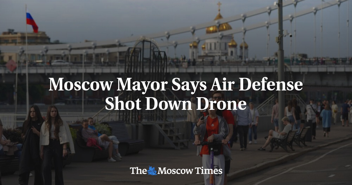 Moscow Mayor Says Air Defense Shot Down Drone - The Moscow Times