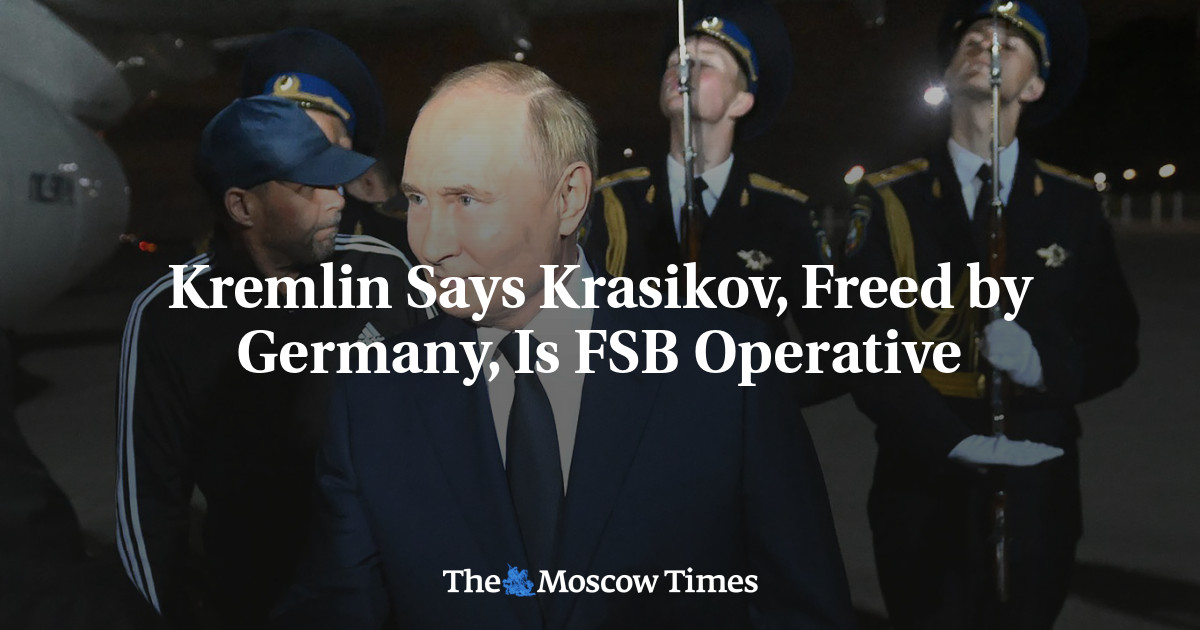 Kremlin Says Krasikov, Freed by Germany, Is FSB Operative - The Moscow ...