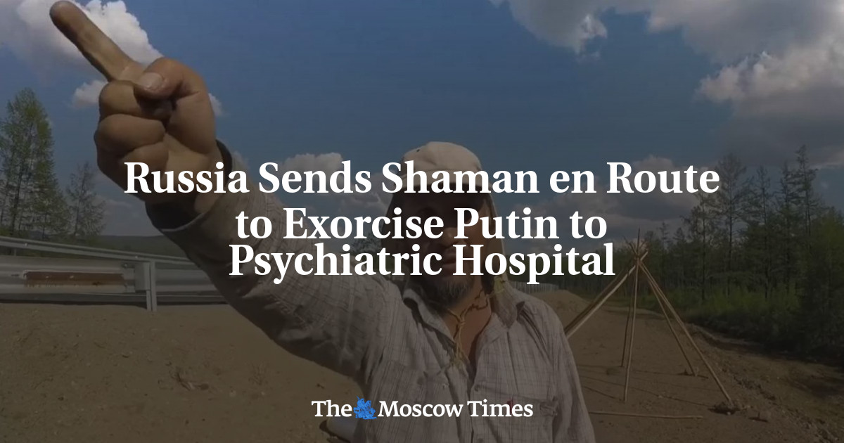Russia Sends Shaman en Route to Exorcise Putin to Psychiatric Hospital ...