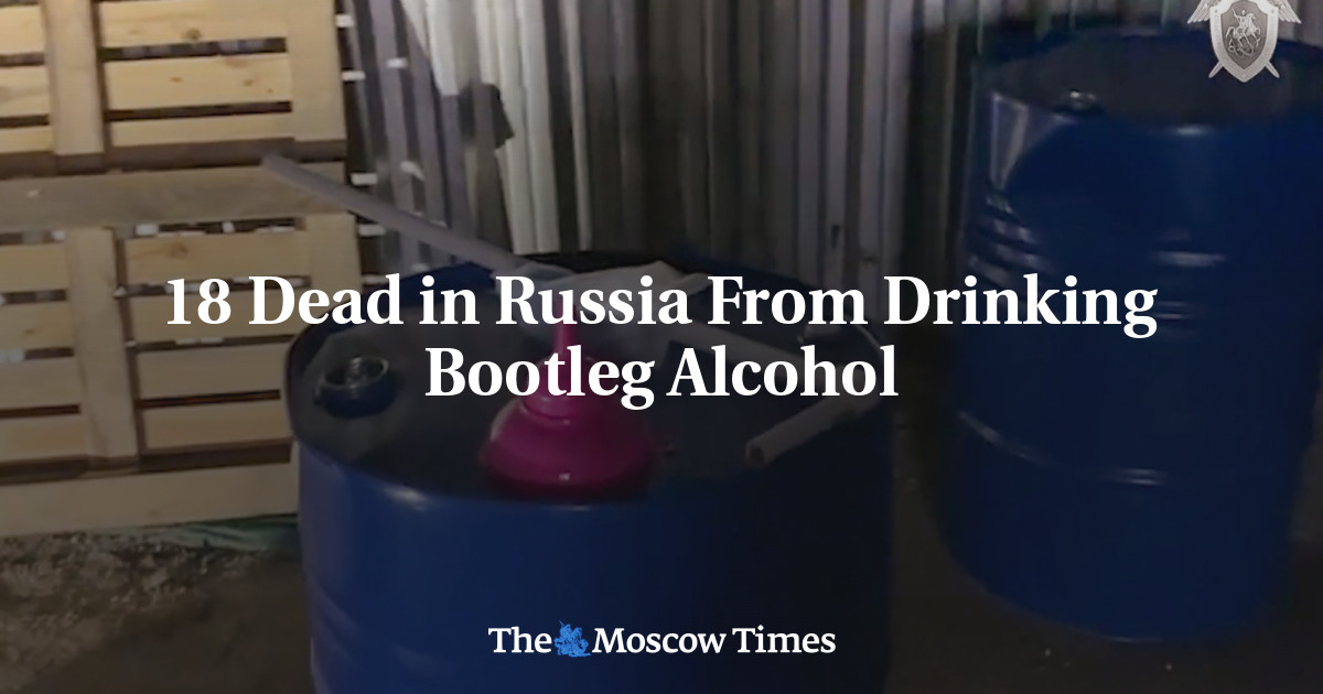 18 Dead in Russia From Drinking Bootleg Alcohol - The Moscow Times
