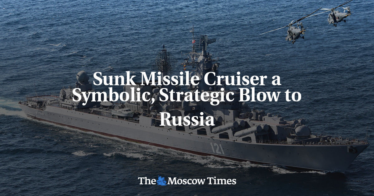 Sunk Missile Cruiser a Symbolic, Strategic Blow to Russia - The Moscow ...