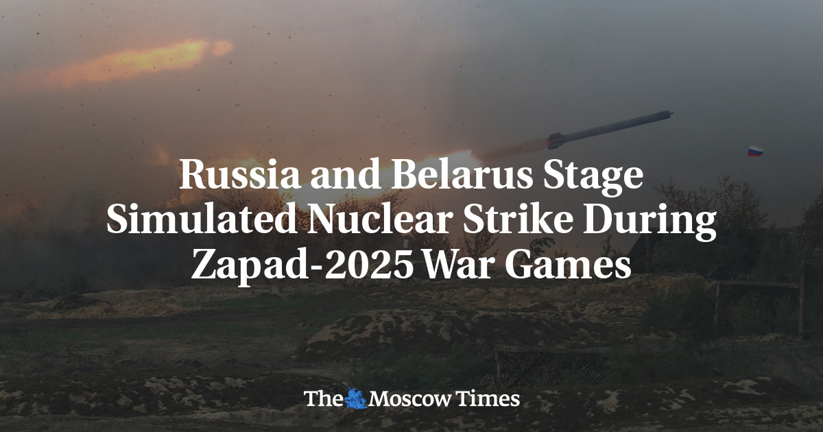 Russia and Belarus Stage Simulated Nuclear Strike During Zapad-2025 War ...