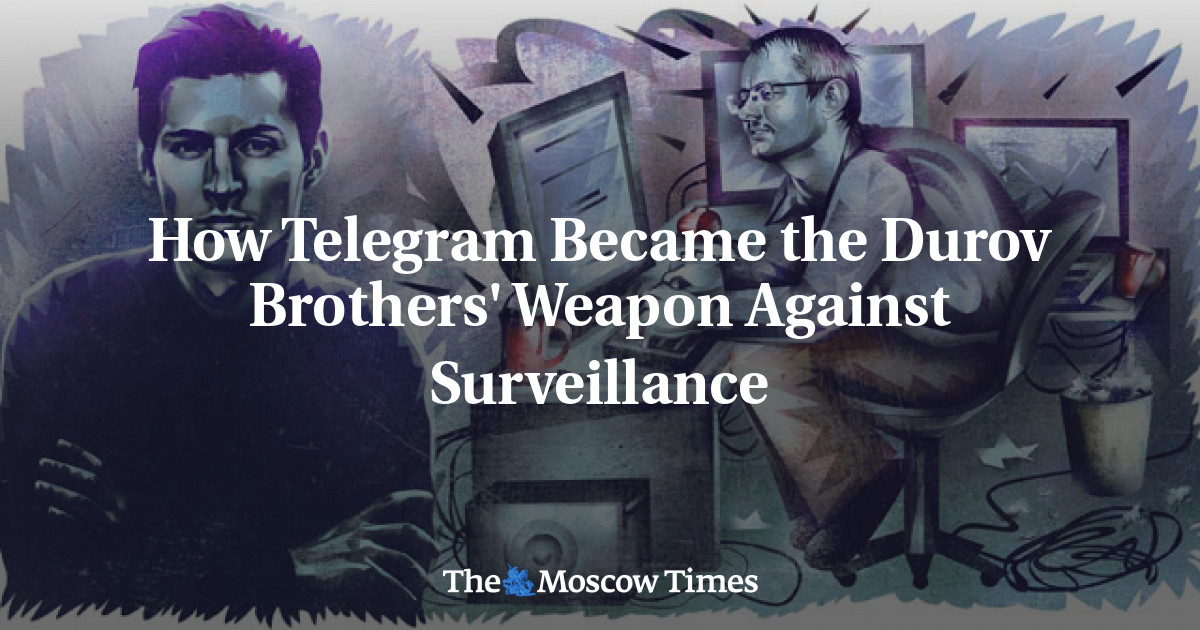 How Telegram Became the Durov Brothers' Weapon Against Surveillance