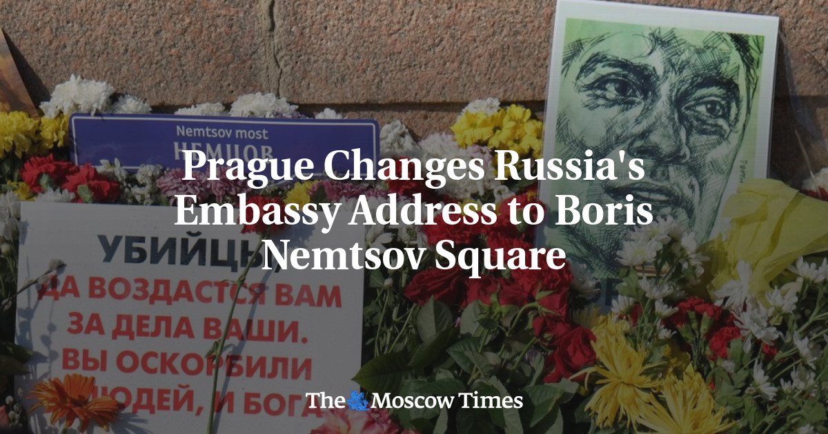 Prague Changes Russia's Embassy Address to Boris Nemtsov Square - The ...