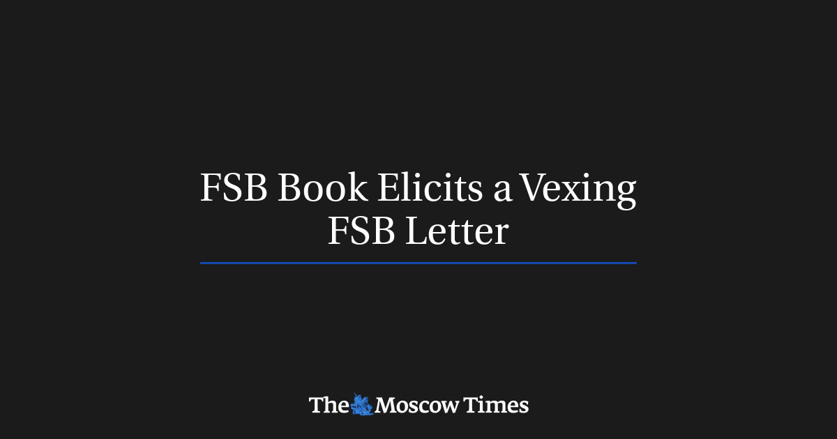 FSB Book Elicits a Vexing FSB Letter