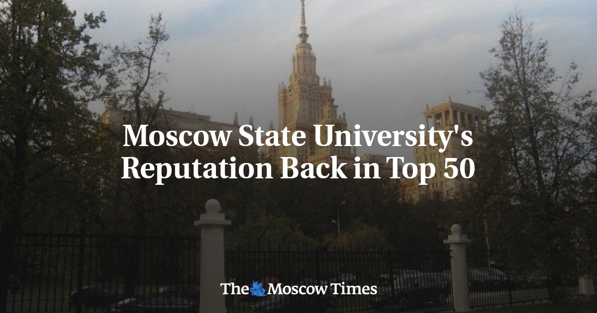 Moscow State University's Reputation Back in Top 50