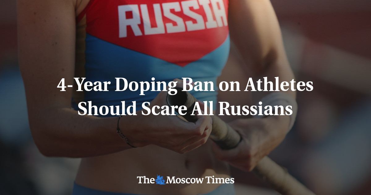 Four-Year Doping Ban on Athletes Should Scare All Russians - The Moscow ...