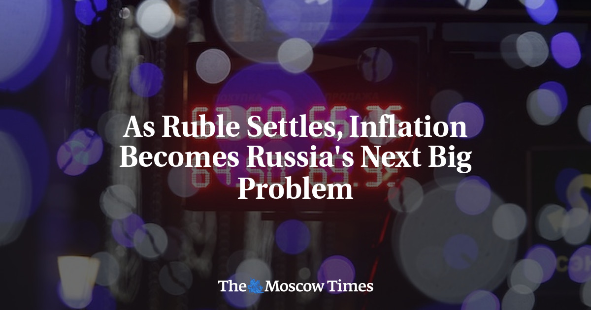 As Ruble Settles, Inflation Becomes Russia's Next Big Problem