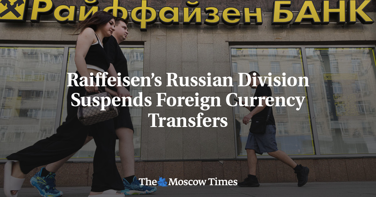 Raiffeisen’s Russian Division Suspends Foreign Currency Transfers - The ...