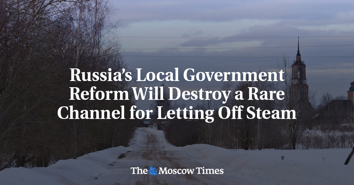 Russia’s Local Government Reform Will Destroy a Rare Channel for ...