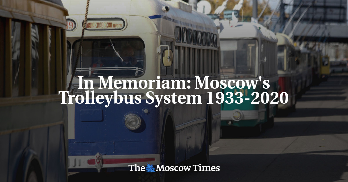 In Memoriam: Moscow's Trolleybus System 1933-2020 - The Moscow Times