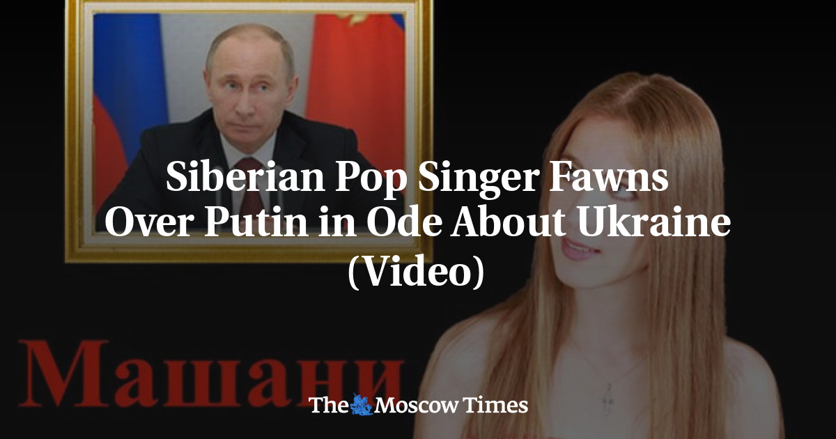 Siberian Pop Singer Fawns Over Putin in Ode About Ukraine (Video)