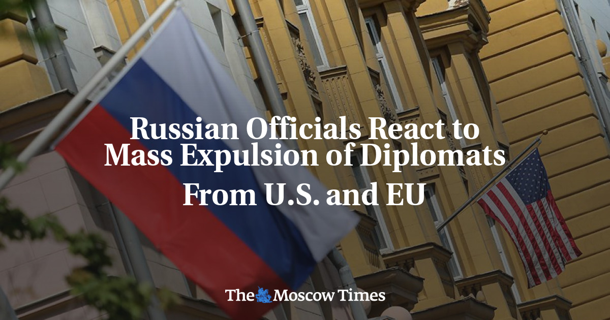 Russian Officials React To Mass Expulsion Of Diplomats From U S And Eu