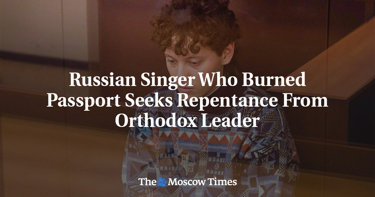 Russian Singer Who Burned Passport Seeks Repentance From Orthodox ...