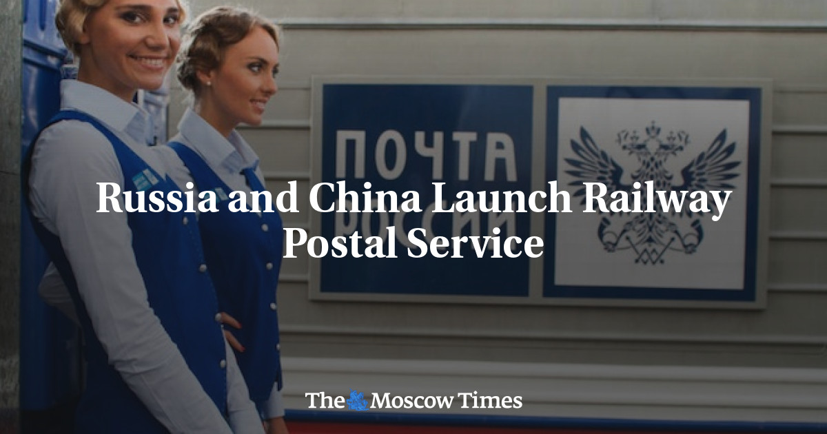 Russia and China Launch Railway Postal Service